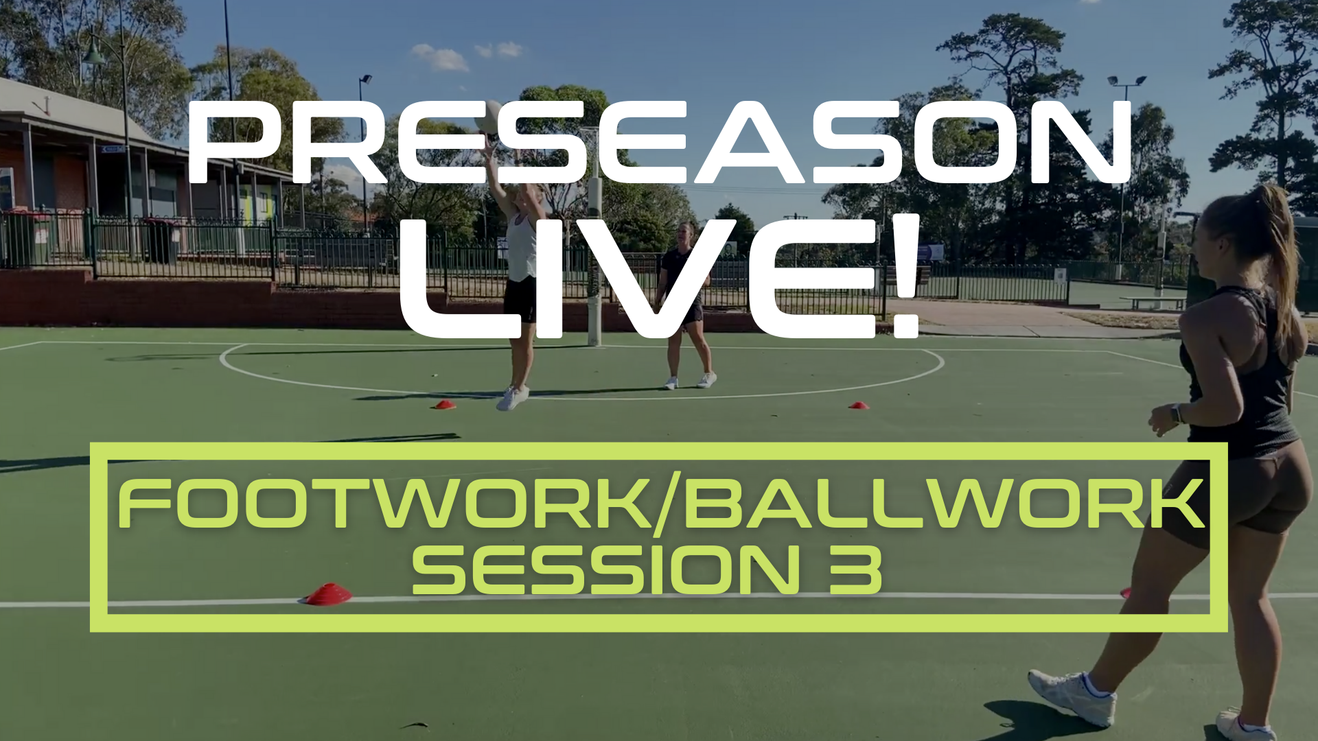PRESEASON LIVE (REPLAY): FOOTWORK + BALLWORK SESSION 3 - NetballNow.com